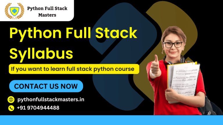 Python Full Stack Syllabus | complete guide to Succeed 2025 Python Full Stack Syllabus | complete guide to Succeed 2025
